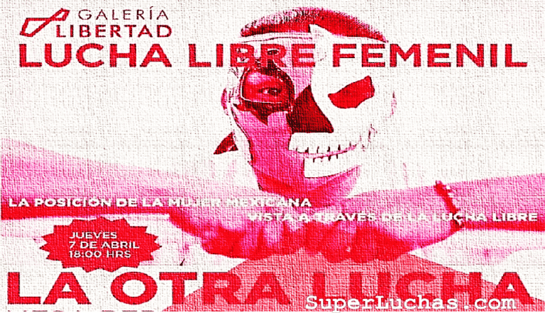 «La otra lucha - La posición de la mujer mexicana vista a través de la lucha libre»: nuevo foro ...