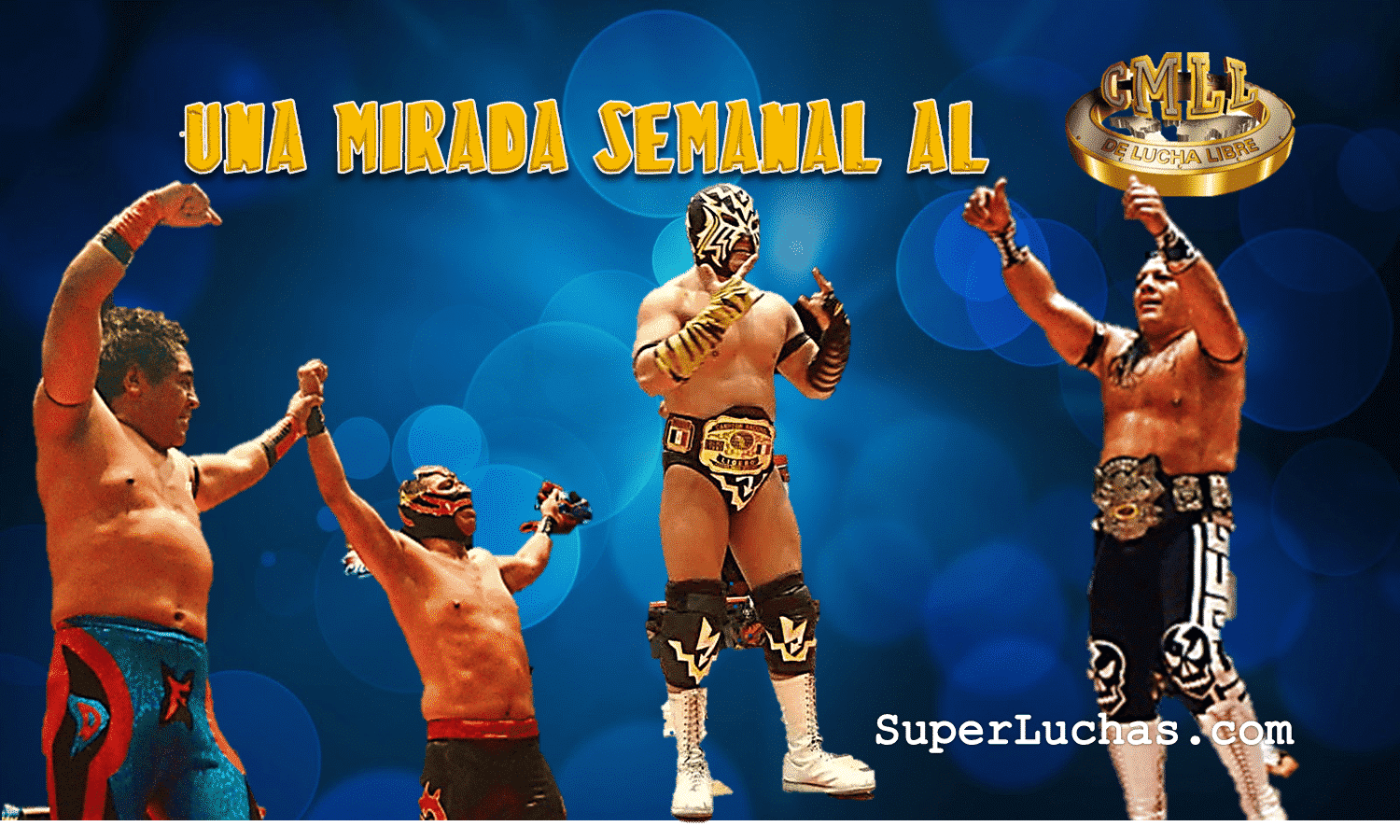 CMLL: Una mirada semanal al CMLL (del 11 al 17 de agosto de 2016 ...
