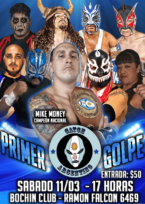 Catch Argentino: Primer Golpe, el sábado 11 de marzo en el Club Liniers ...