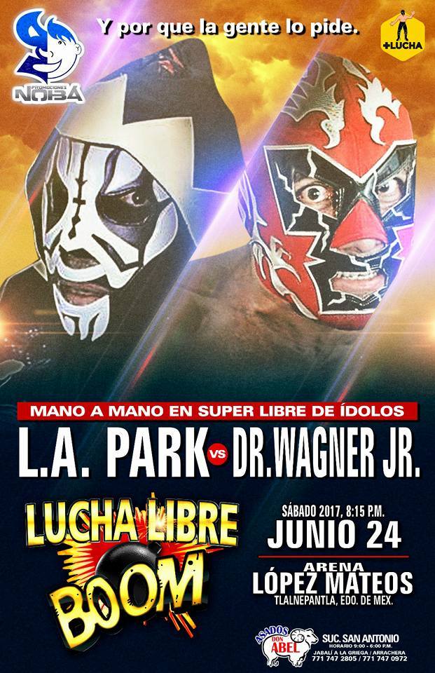 Lucha Libre BOOM presenta: Dr. Wagner Jr. vs. LA Park en mano a mano ...