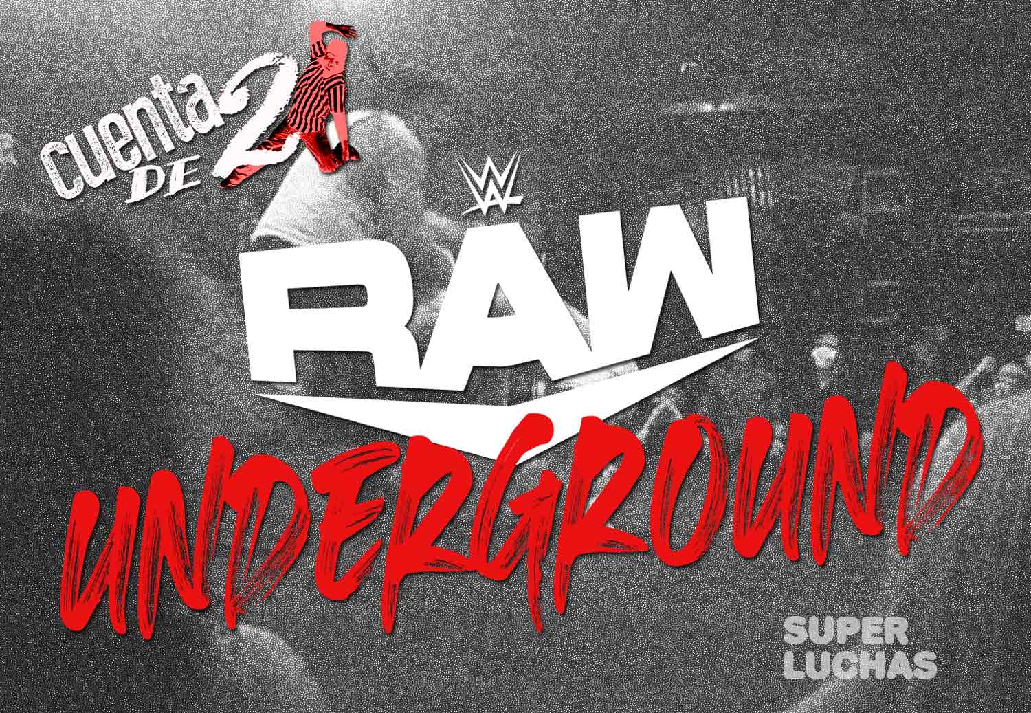 CUENTA DE DOS: ¿Cuánto durará Raw Underground? | Superluchas