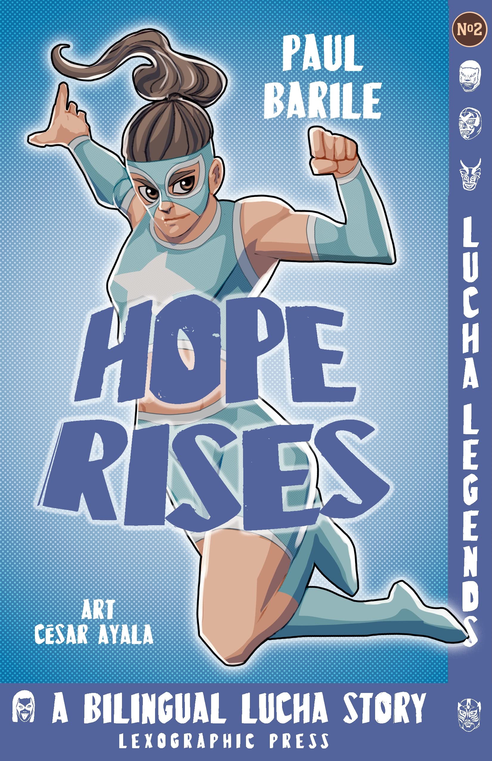 The Incredible World of the Lucha Legends presentan Hope Rises el nuevo ...